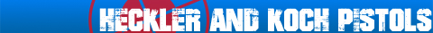 H&K Pistols